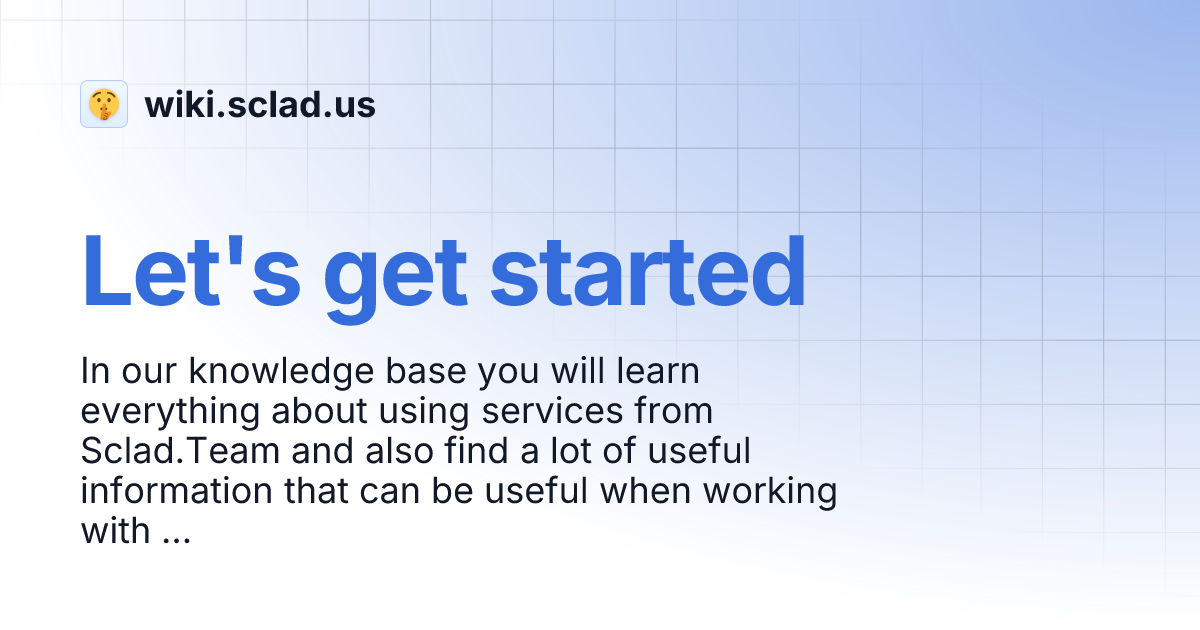 Let's get started | wiki.sclad.us
