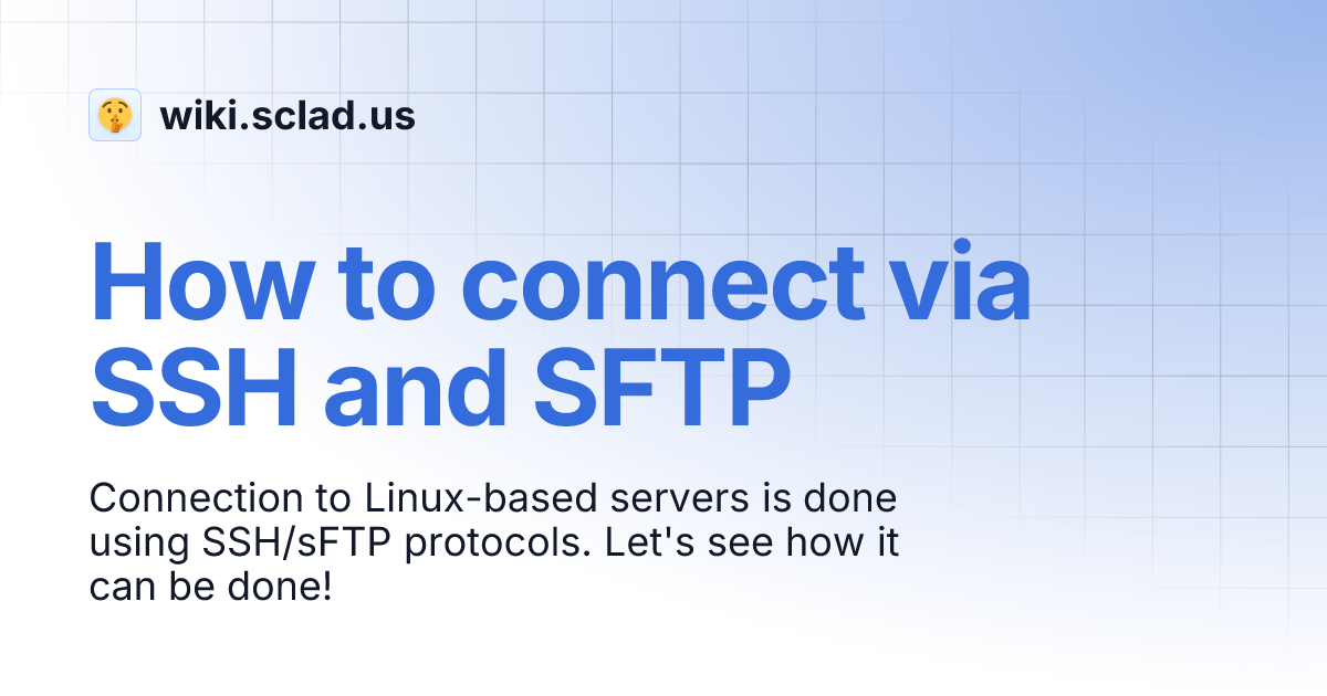 How to connect via SSH and SFTP | wiki.sclad.us